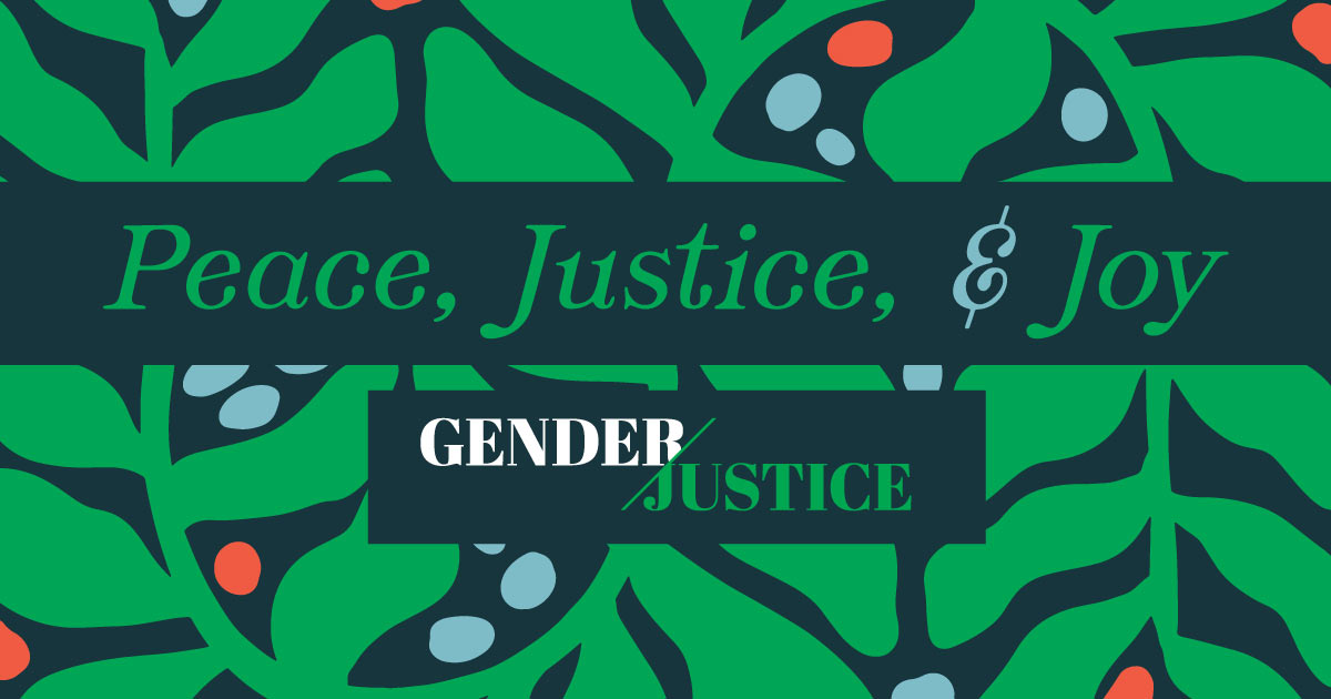 Peace, Justice, & Joy - Gender Justice