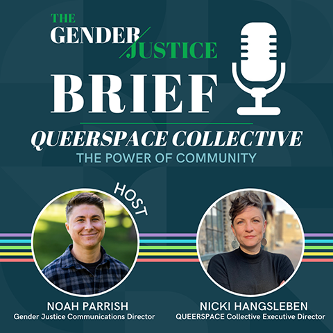 The Gender Justice Brief: a podcast about achieving gender equity