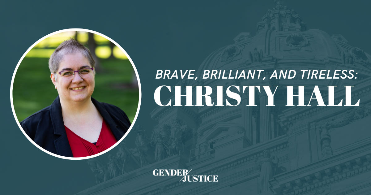Brave, Brilliant, and Tireless: Christy Hall’s Legacy at Gender Justice ...